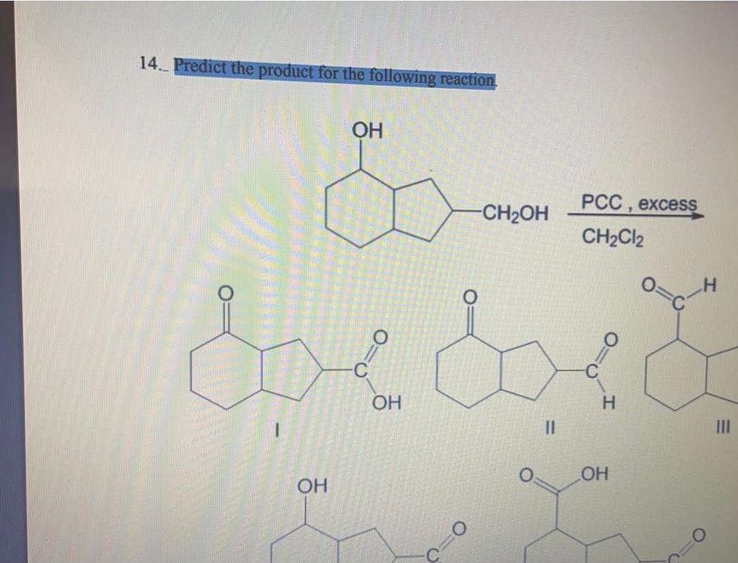 Solved 14. Predict the product for the following reaction ОН | Chegg.com