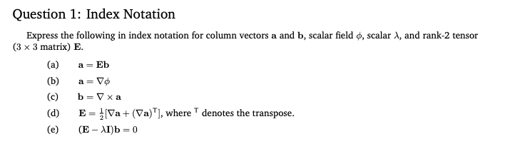 Solved Question 1: Index Notation Express the following in | Chegg.com