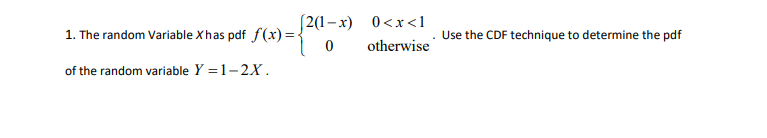 Solved 1. The random Variable X has pdf f(x)={2(1−x)00 | Chegg.com
