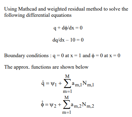 Solved Using Mathcad and weighted residual method to solve | Chegg.com