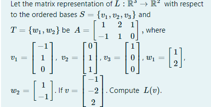 Solved Let the matrix representation of L:R3→R2 with respect | Chegg.com