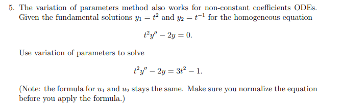 Solved 5 The Variation Of Parameters Method Also Works For