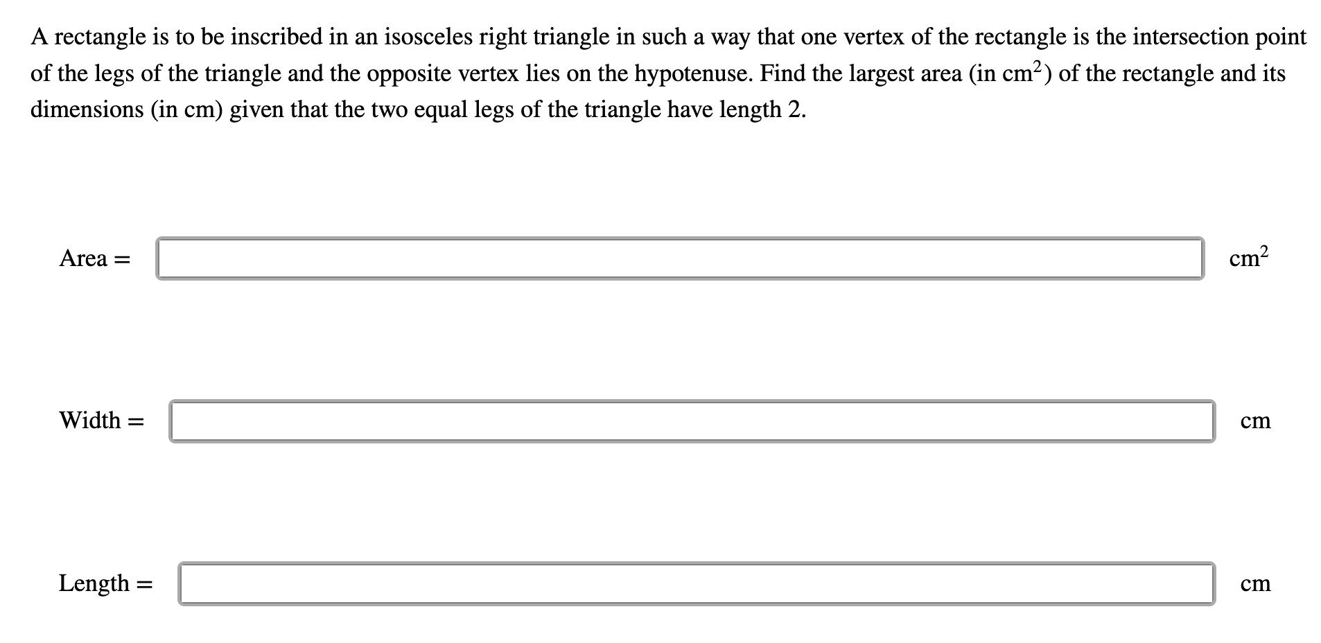 Solved A rectangle is to be inscribed in an isosceles right | Chegg.com
