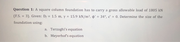 Solved Question 1: A square column foundation has to carry a | Chegg.com