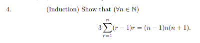 Solved 4. (Induction) Show that (Un E N) (r - 1)r = | Chegg.com