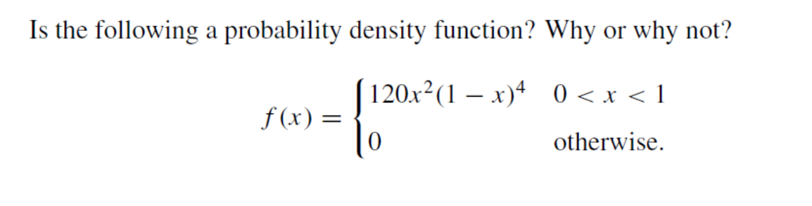 Solved Is the following a probability density function? Why | Chegg.com