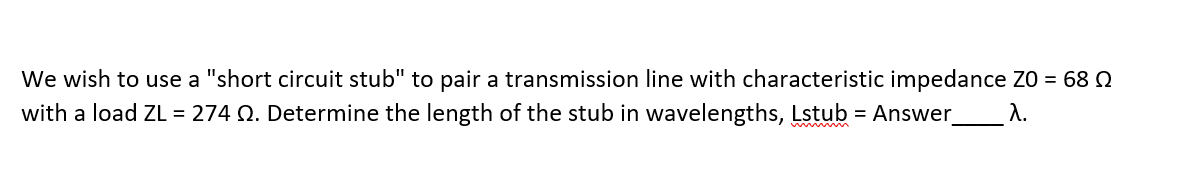 Solved We wish to use a "short circuit stub" to pair a | Chegg.com