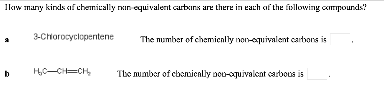Solved How many kinds of chemically non-equivalent carbons | Chegg.com