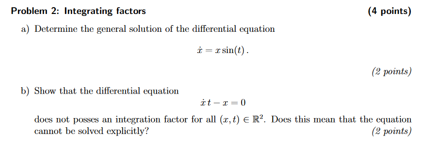 Solved Integrating factors: a.) Determine the general | Chegg.com