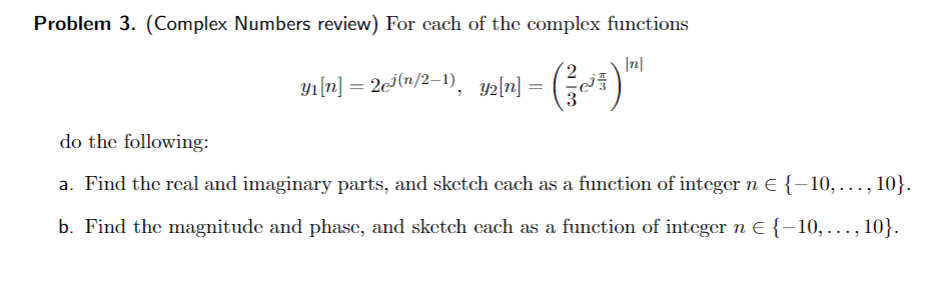 Solved Problem 3. (Complex Numbers review) For each of the | Chegg.com