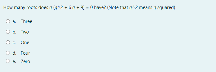 Solved How many roots does q(q∧2+6q+9)=0 have? (Note that | Chegg.com