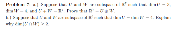 Solved Problem 7: a.) Suppose that U and W are subspace of | Chegg.com