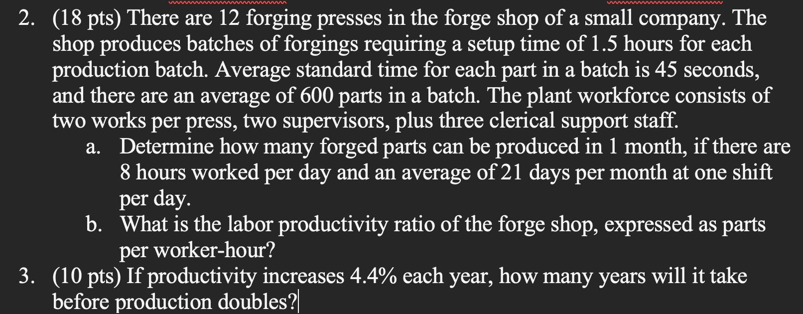 Solved 2. (18 pts) There are 12 forging presses in the forge | Chegg.com