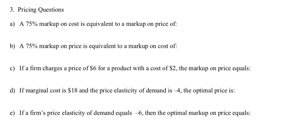 Solved 3. Pricing Questions a) A 75% markup on cost is | Chegg.com