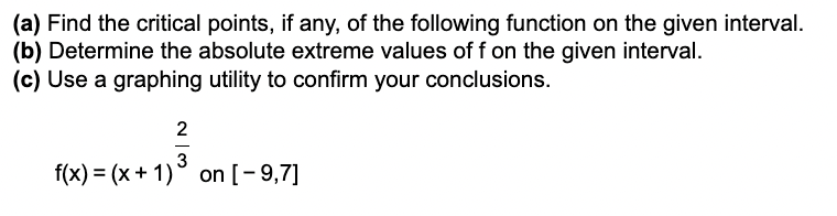 Solved (a) Find the critical points, if any, of the | Chegg.com