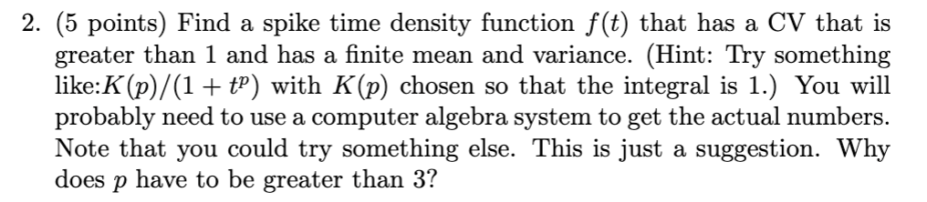 Solved (5 points) Find a spike time density function f(t) | Chegg.com