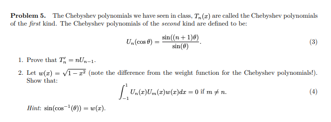 Solved Problem 5. The Chebyshev polynomials we have seen in | Chegg.com