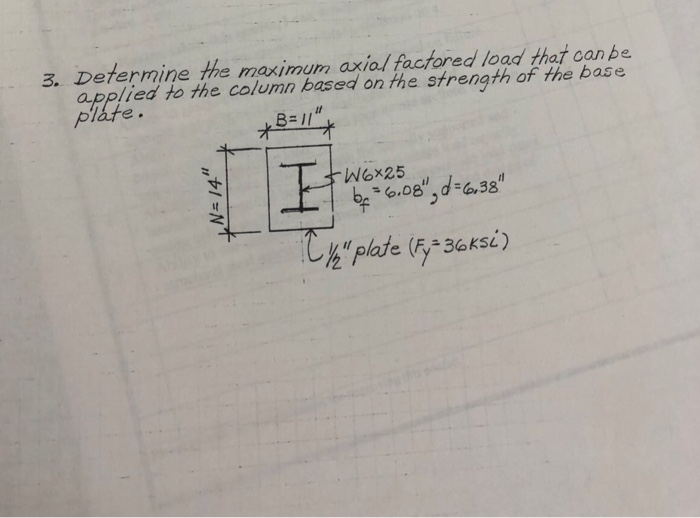 Solved 3. Determine the maximum axiol factored load that can | Chegg.com