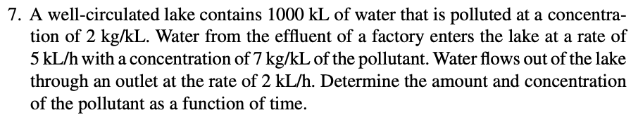 Solved 7. A well-circulated lake contains 1000 kL of water | Chegg.com