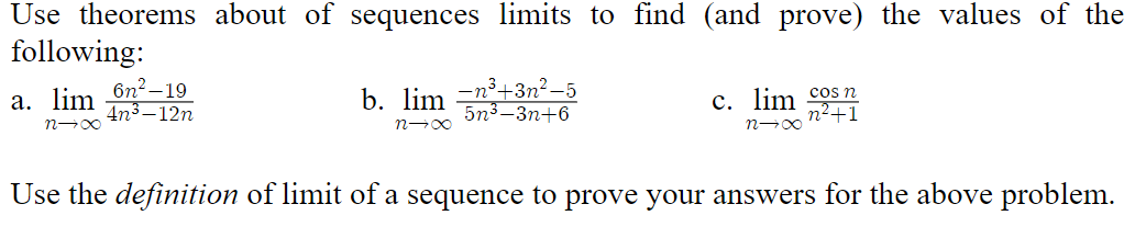 Solved Use theorems about of sequences limits to find (and | Chegg.com