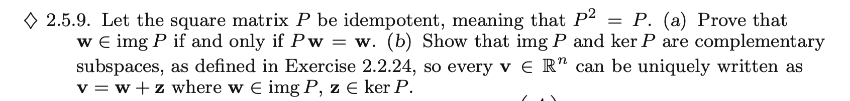 Solved 2.5.9. Let the square matrix P be idempotent, meaning | Chegg.com