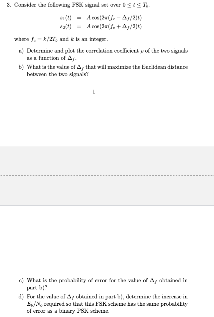 Solved . Consider the following FSK signal set over 0 ≤ t ≤ | Chegg.com