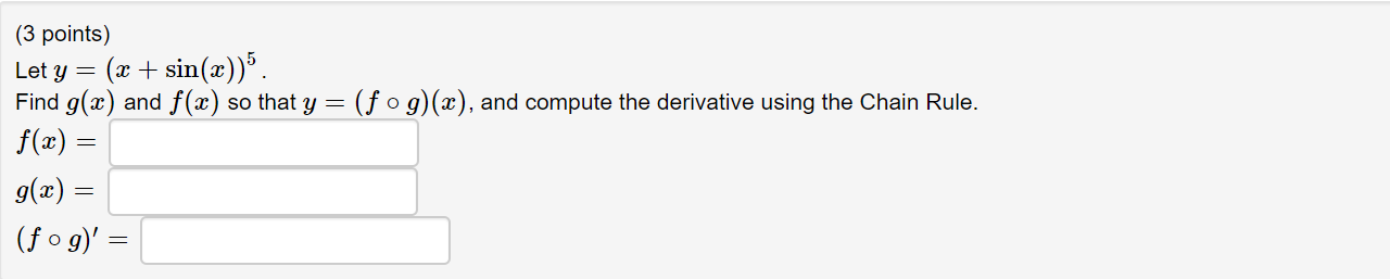 Solved (3 points) Let y = (x + sin(x))" Find g(x) and f(x) | Chegg.com