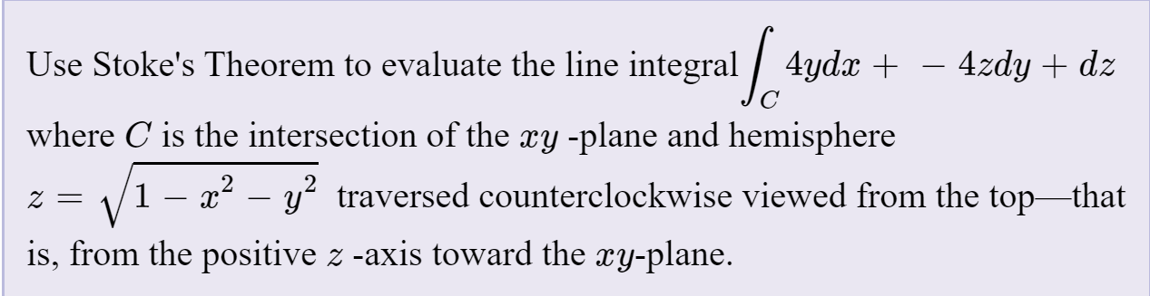 Solved Use Stoke's Theorem to evaluate the line integral / | Chegg.com