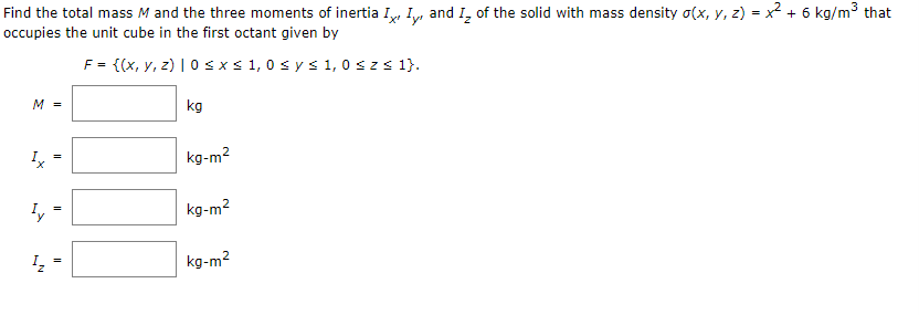 Solved Find the total Mass M and the three moments Ix, Iy | Chegg.com