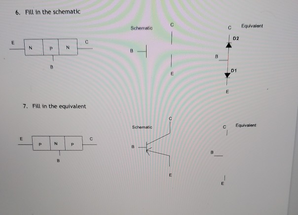 Solved 6. Fill in the schematic Schematic C Equivalent D2 . | Chegg.com