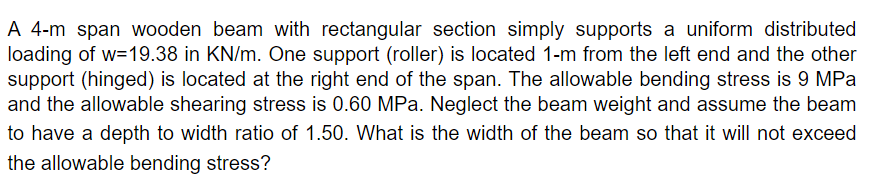 Solved A 4-m span wooden beam with rectangular section | Chegg.com