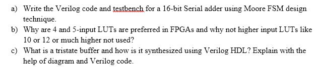 a) Write the Verilog code and testbench for a 16-bit | Chegg.com