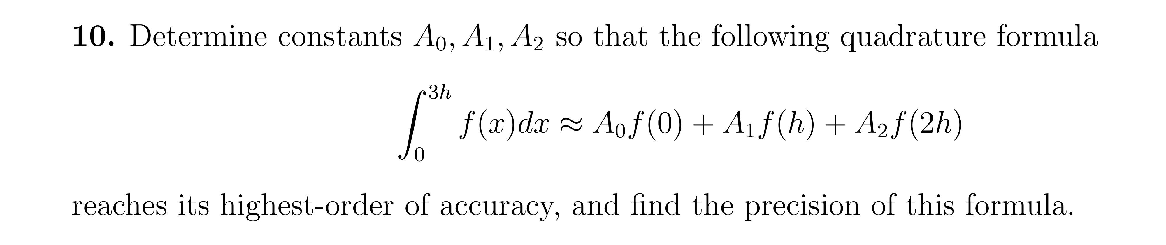 Solved 10. Determine constants A0, A1, A2 so that the | Chegg.com