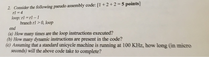 Solved 2 Consider the following pseudo assembly code: [1 | Chegg.com