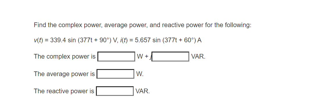 Solved Find the complex power, average power, and reactive | Chegg.com
