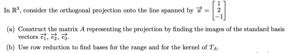 Solved In R3, consider the orthogonal projection onto the | Chegg.com