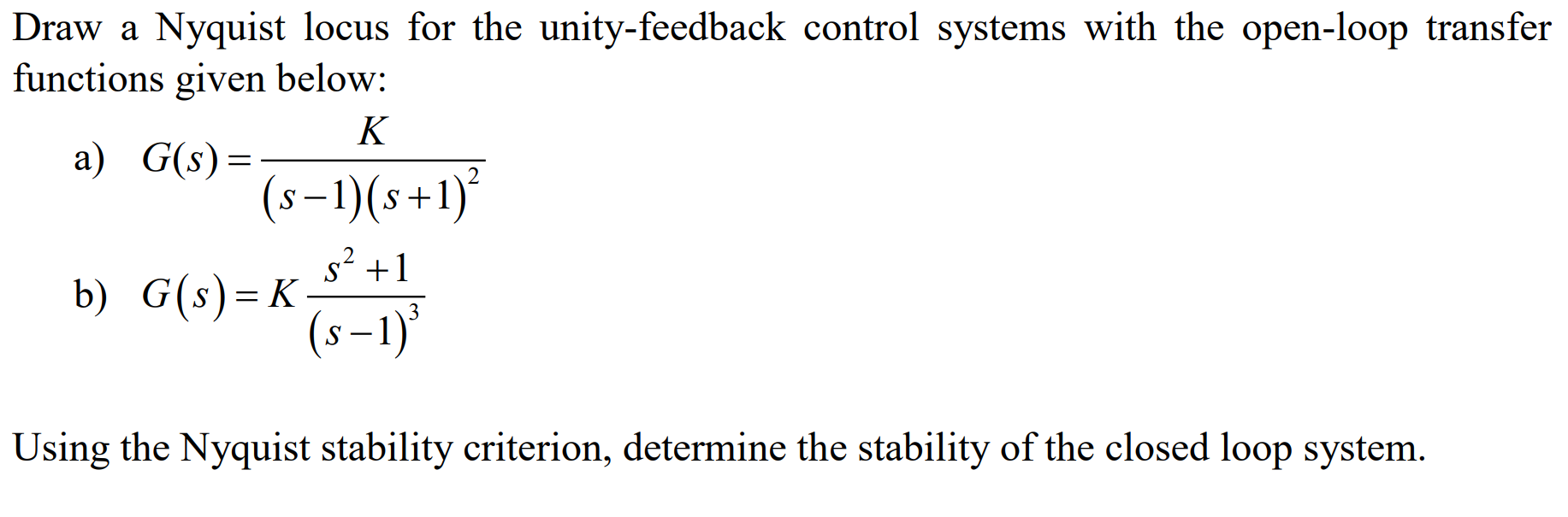 Solved 2 Draw a Nyquist locus for the unity-feedback control | Chegg.com