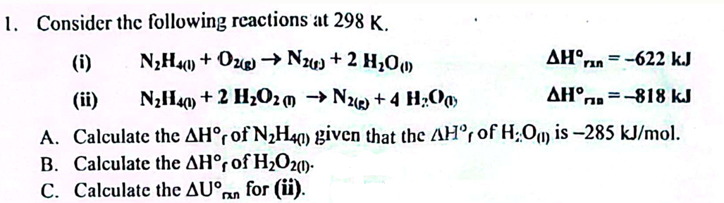 Solved (i) N2H4(1)+O2( g)→N2(G)+2H2O(1) ΔH∘rnn=−622 kJ (ii) | Chegg.com