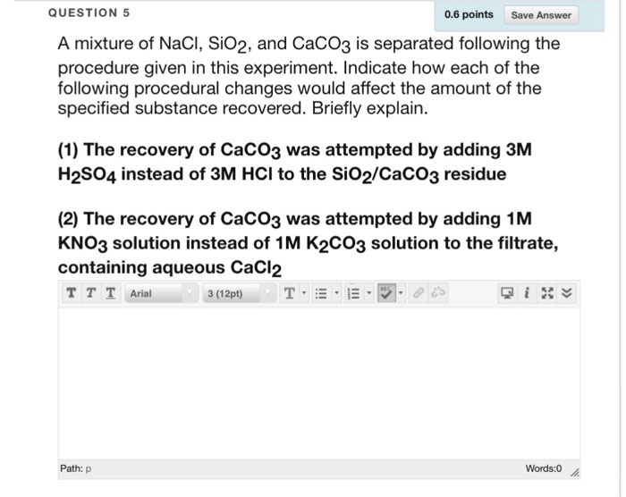 Solved A mixture of NaCl, SiO_2, and CaCO_3 is separated | Chegg.com