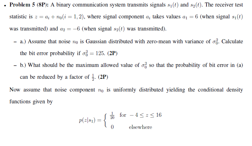 Solved Problem 5 (8P): A binary communication system | Chegg.com