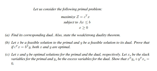 Solved Let us consider the following primal problem: | Chegg.com