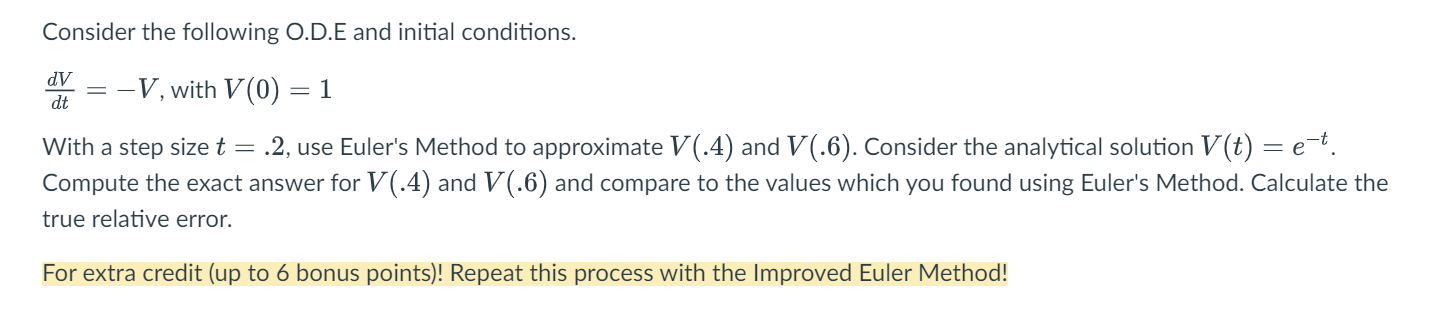 Solved Consider the following O.D.E and initial conditions. | Chegg.com