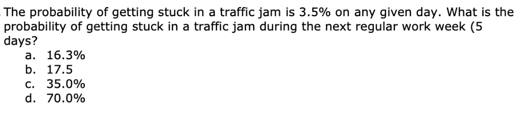 Solved The probability of getting stuck in a traffic jam is | Chegg.com