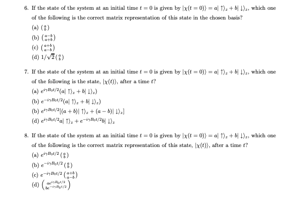 Solved 6. If the state of the system at an initial time t = | Chegg.com