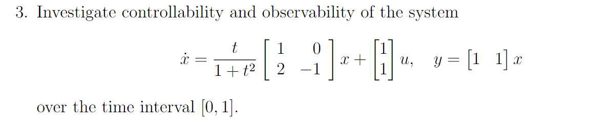 Solved 3. Investigate controllability and observability of | Chegg.com