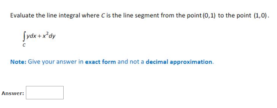 Solved Evaluate the line integral where is the line segment | Chegg.com