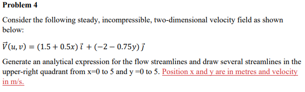 Solved Consider the following steady, incompressible, | Chegg.com