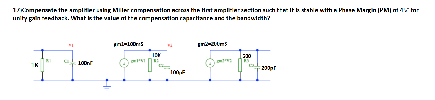 17)Compensate the amplifier using Miller compensation | Chegg.com