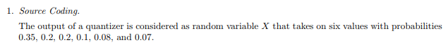 1 Source Coding The Output Of A Quantizer Is