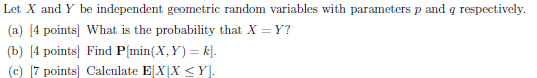 Let X and Y be independent geometric random variables | Chegg.com